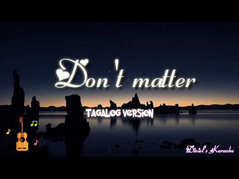 Don't Matter Karaoke tagalog version