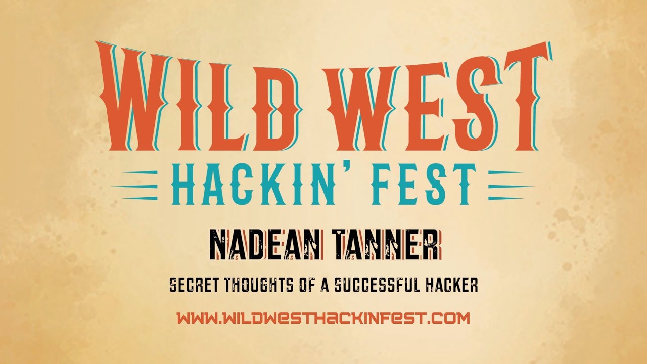 Nadean Tanner | Secret Thoughts of a Successful Hacker | WWHF Deadwood ...