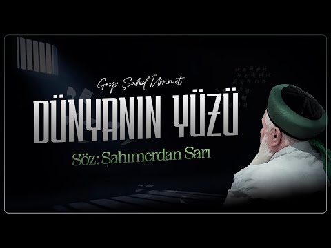 DÜNYANIN YÜZÜ | GRUP ŞAHİD ÜMMET