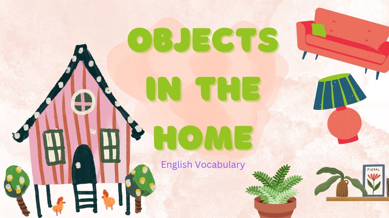Objects In The Home In English | Objetos en el hogar en inglés - YouTube