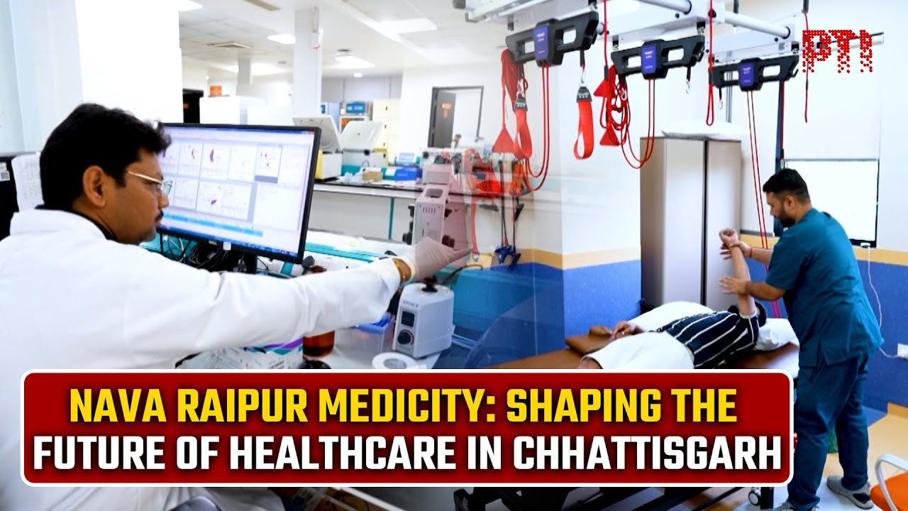 Nava Raipur Medicity: Shaping the Future of Healthcare in Chhattisgarh ...