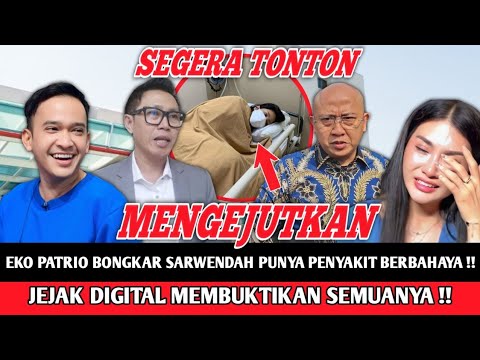 GEMPAR‼️EKO PATRIO BONGKAR SEMUANYA, SARWENDAH PUNYA PENYAKIT BERBAHAYA BIKIN SEMUA ORANG SYOK!?
