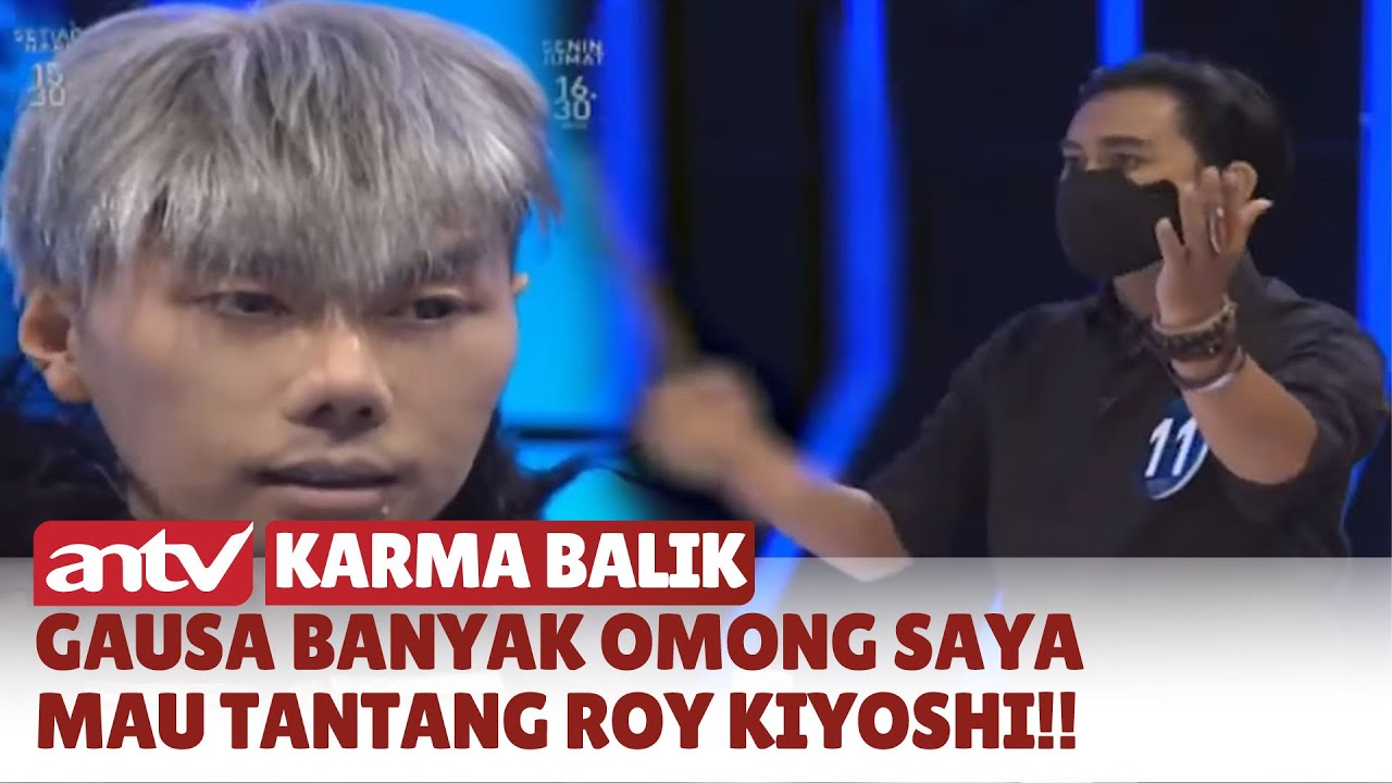 Gak Pake Basa Basi Roy Kiyoshi Ditantang Partisipan | Karma Balik ANTV ...