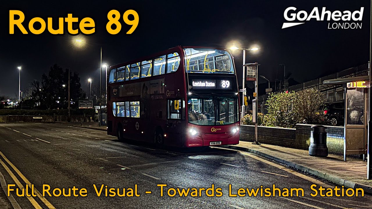 FULL ROUTE VISUAL ~ London Bus Route 89 | Slade Green - Lewisham | (Go-Ahead London) E193 - YouTube