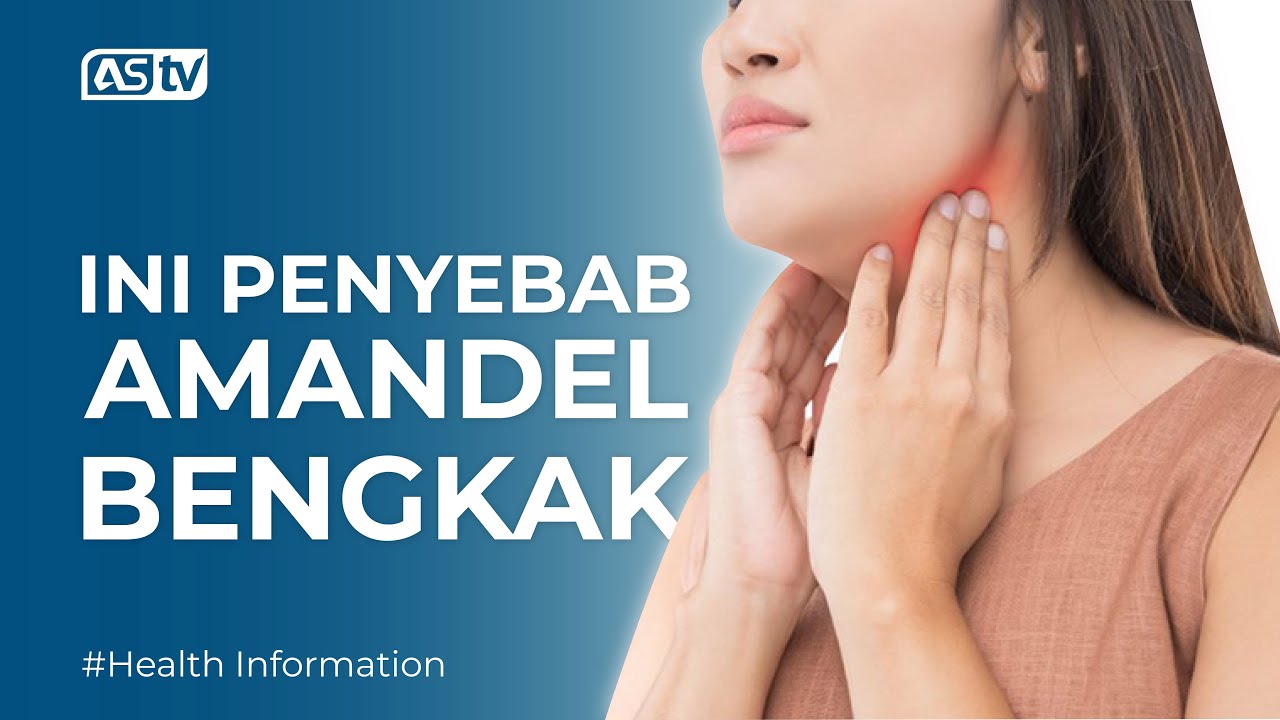 3 Penyebab Radang Amandel Bengkak Yang Perlu Kamu Ketahui - YouTube
