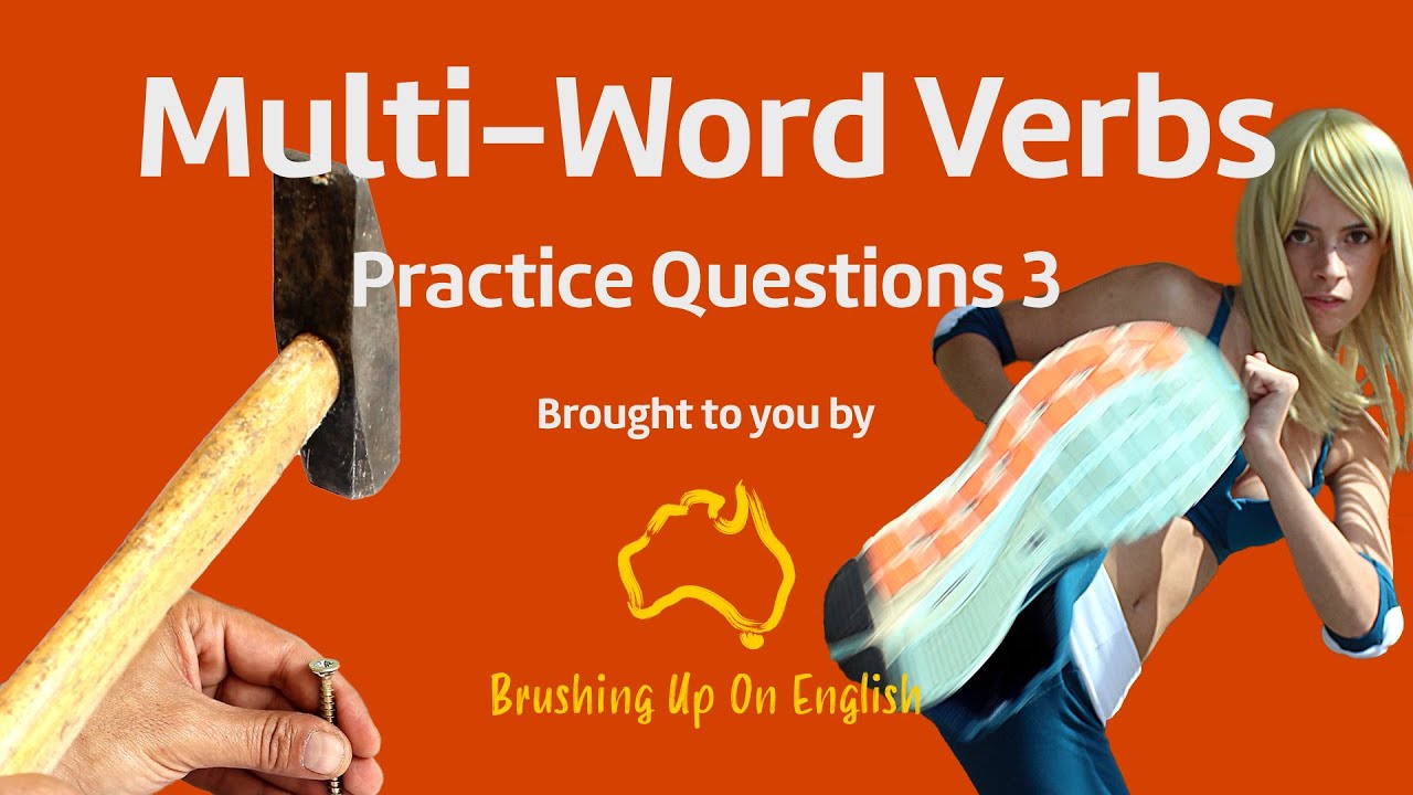 Multi-Word Verbs: Practice Questions 3 - YouTube