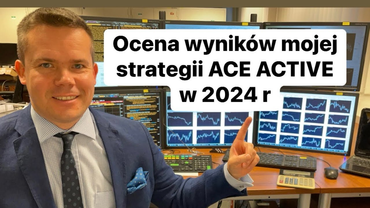 Ocena wyników mojej strategii Ace Active w 2024 r - YouTube