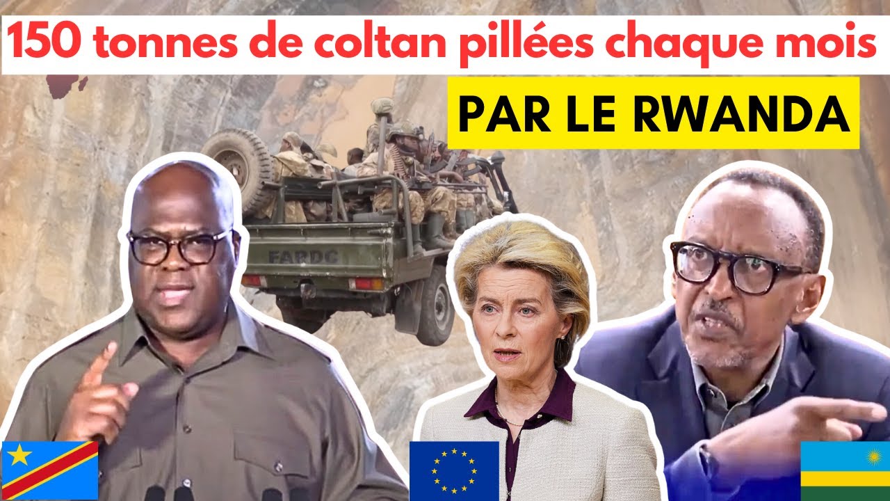 Le Rwanda vole 150 tonnes de coltan à la RDC chaque mois...INCROYABLE ...