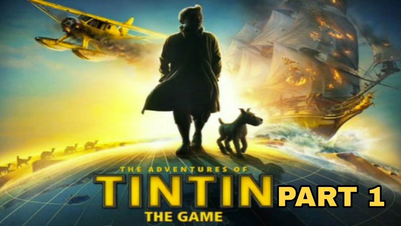 The Adventures Of Tintin Gameplay Walkthrough Part 1 | Offline Game For ...