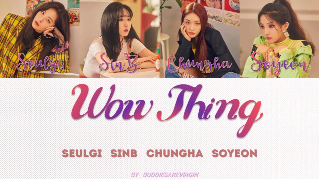 STATION X 0 SEULGI X SINB X Chungha X Soyeon 'Wow Thing' LYRICS - YouTube