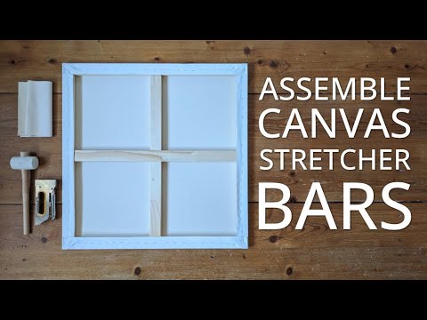 Assemble Canvas Stretcher Bars - YouTube