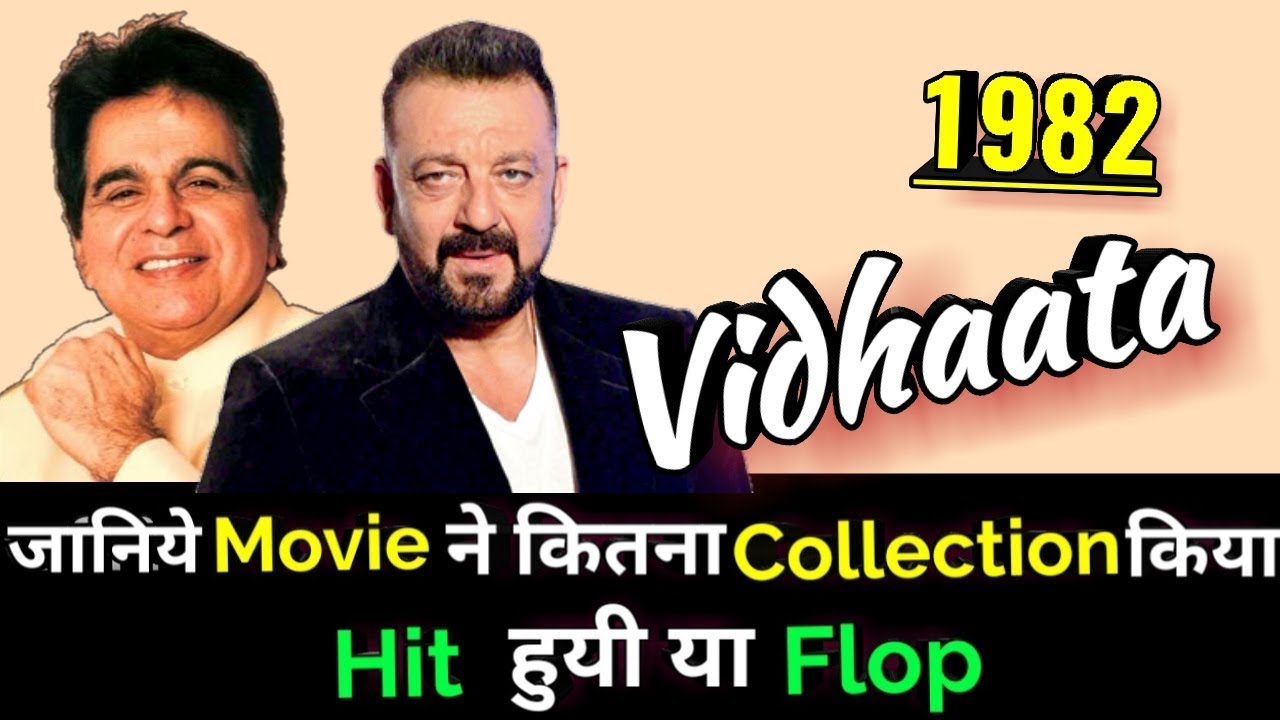 Dilip Kumar VIDHAATA 1982 Bollywood Movie LifeTime WorldWide Box Office ...