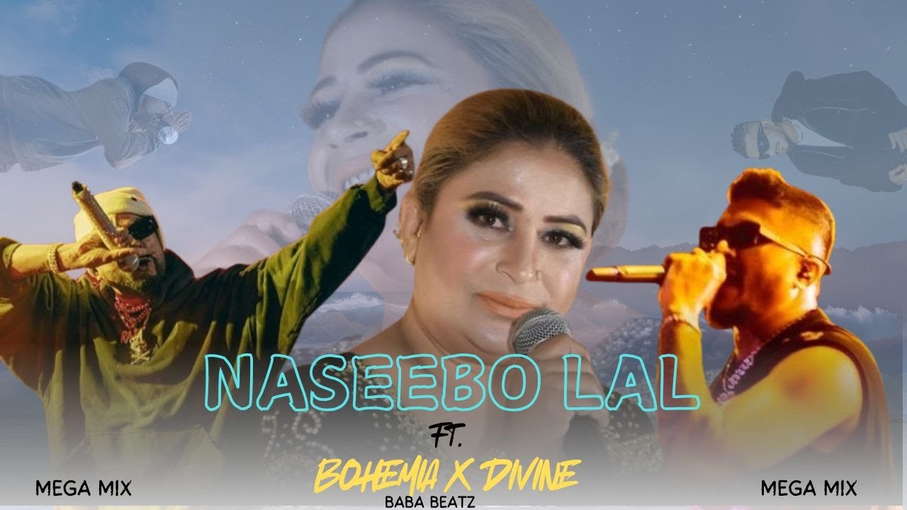 Naseebo Lal ft. Bohemia x Divine | Mega Mashup (Rap remix) Prod. BABA ...
