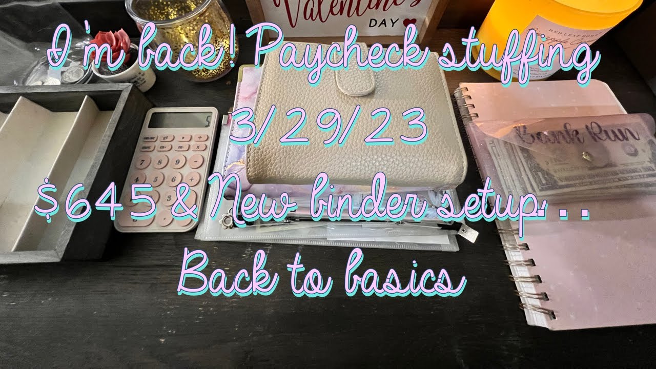 IM BACK! PAYCHECK STUFFING $645 3/29/23 & NEW BINDER SETUP! GOING BACK ...