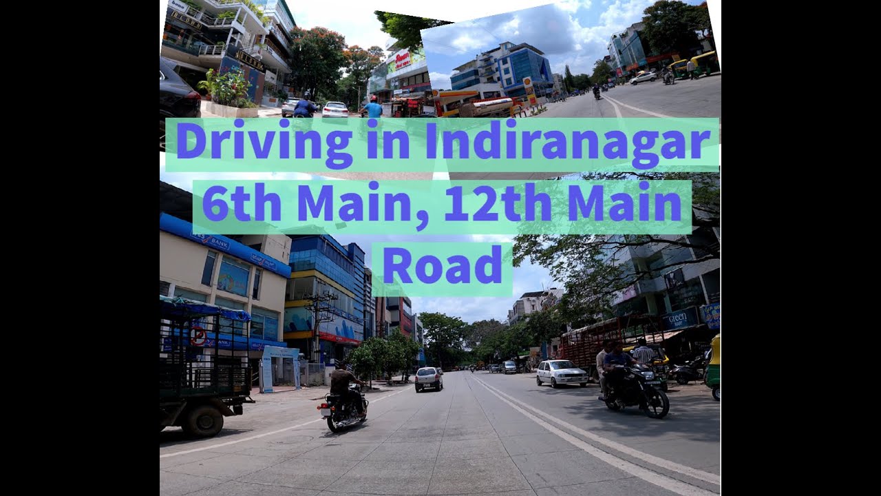 Driving in 6th and 12th Main Road of Indiranagar | #Bangalore |# ...