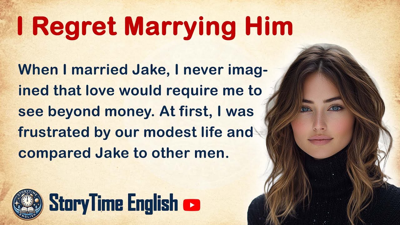 I Regret Marrying Him… But It’s Too Late Emotional English Story for ...