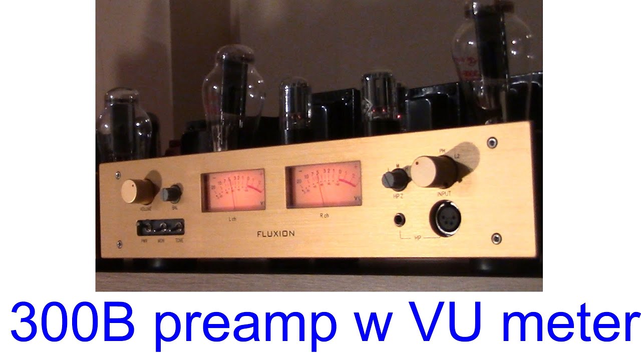 VU meter & power meter output comparison by 300B preamp + 2 300b ...