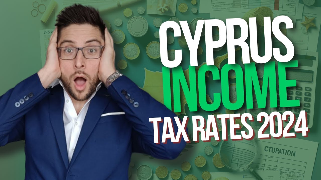Cyprus Income Tax Rates 2024 REVEALED - YouTube