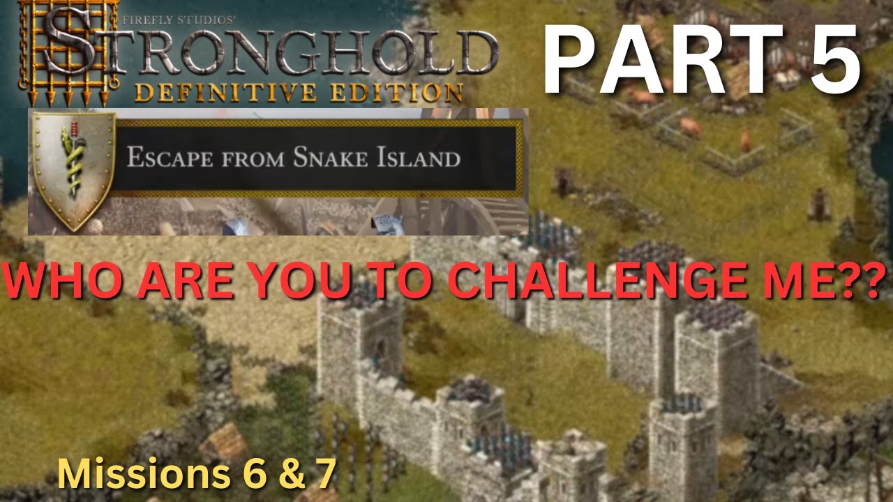 05. THE END? - Escape From Snake Island | Stronghold Definitive Edition - YouTube