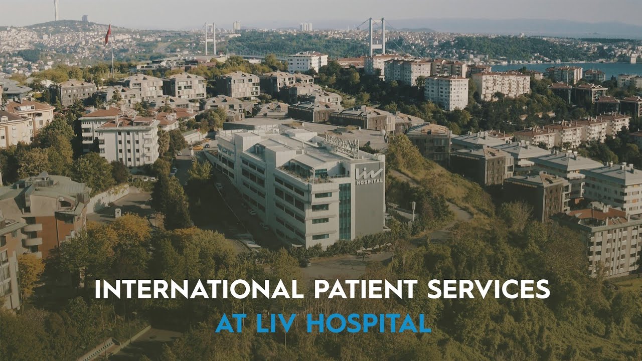 International Patient Services Process at Liv Hospital - YouTube