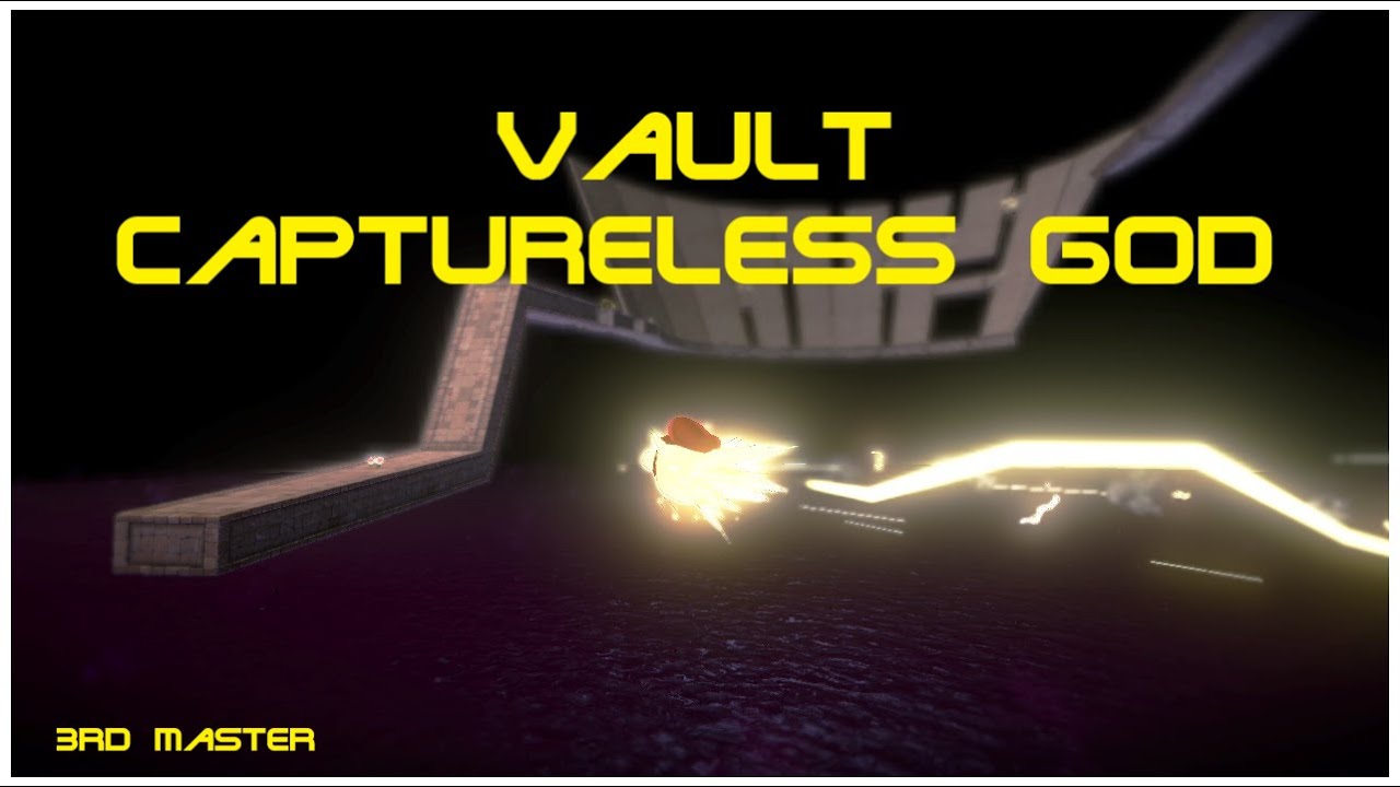 Vault Captureless God, 3rd Master! - YouTube