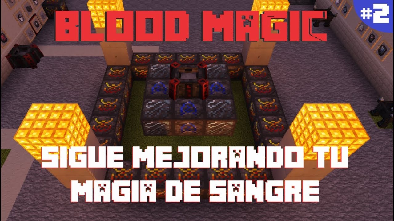 BLOOD MAGIC 1.12.2 | HECHIZOS Y MEJORAS - GUÍA PARTE #2 | MINECRAFT MOD - YouTube