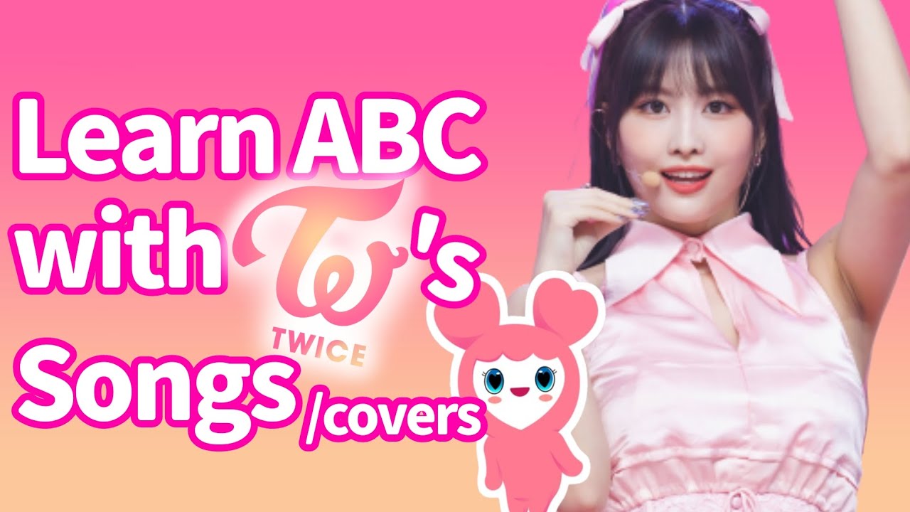 Let's learn alphabet with TWICE's songs and covers!🍭 - YouTube