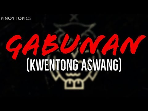 GABUNAN (ASWANG TRUE STORY) - YouTube