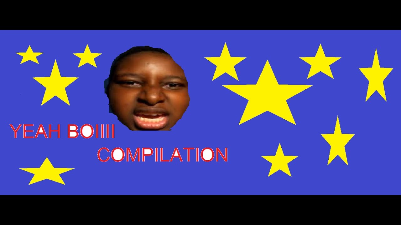 Yeah BOIIIII Compilation - YouTube
