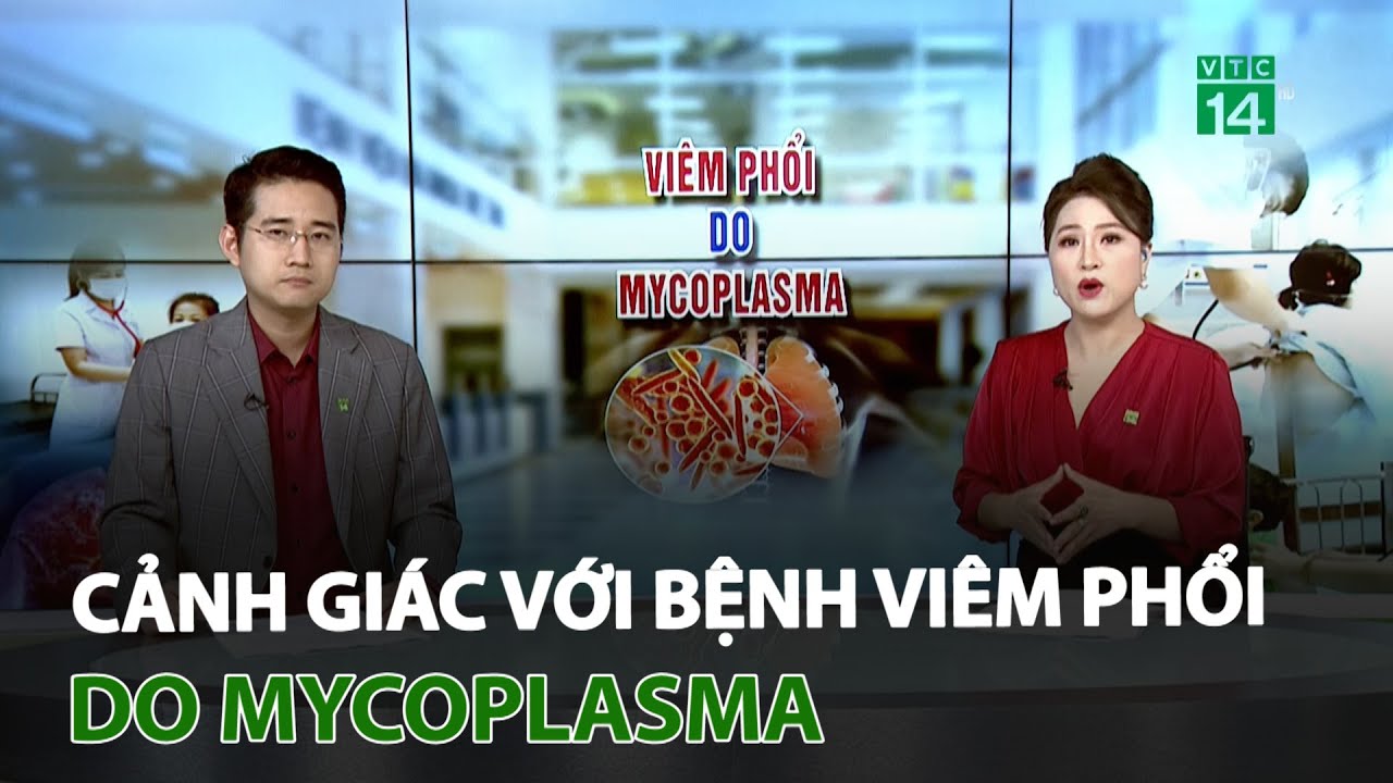 Cảnh giác với bệnh viêm phổi do Mycoplasma | VTC14 - YouTube