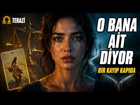 ♎ TERAZİ BURCU | 'O BANA AİT' DİYEN BİRİ VAR! ⚖️ (Korkak Ama Sana Geliyor… Bir Kayıp da Kapıda!)