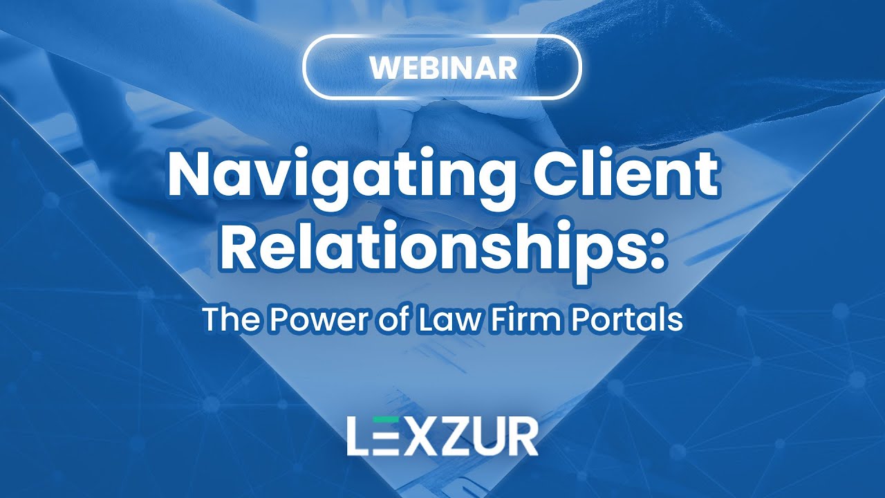 #Webinar: Navigating Client Relationships: The Power of Law Firm ...