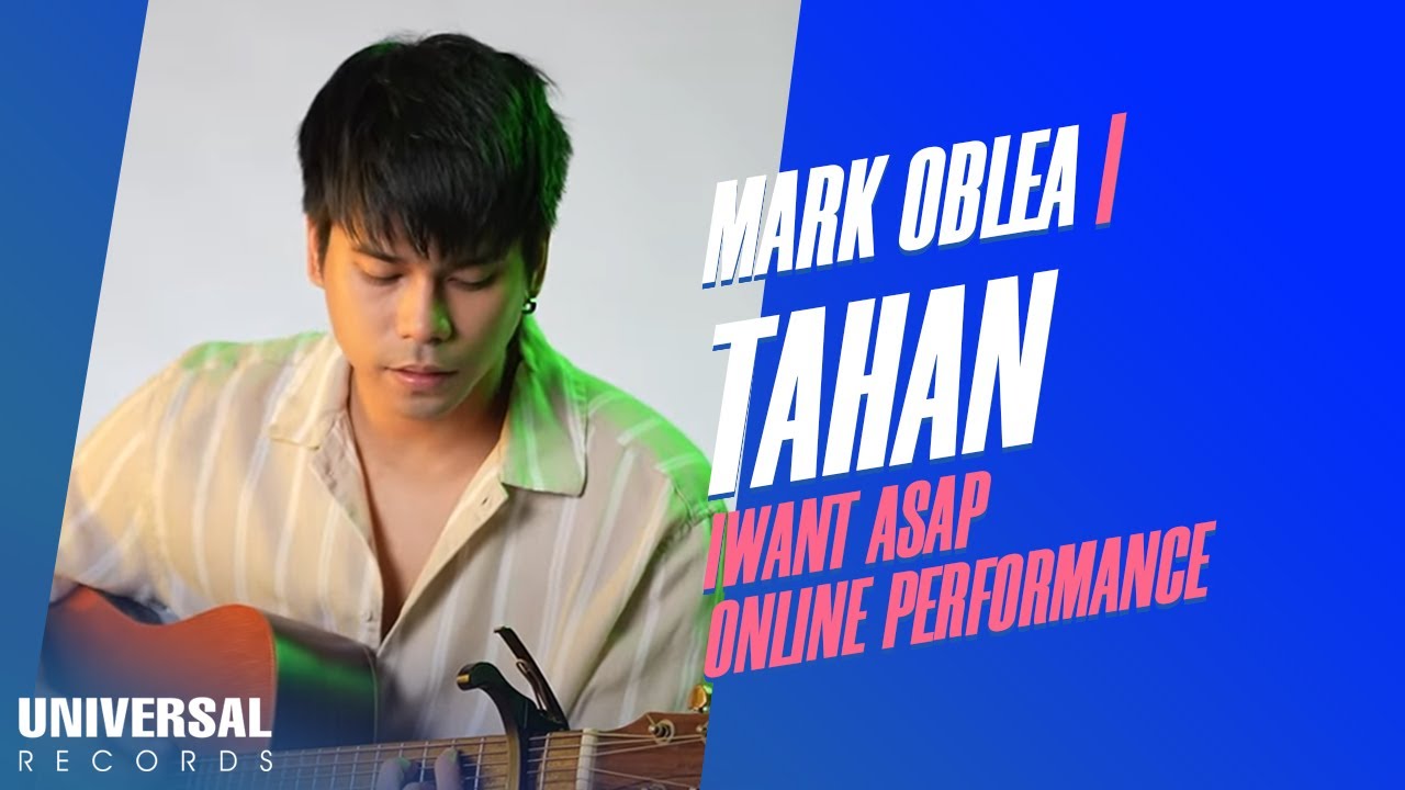 Mark Oblea - Tahan (iWant ASAP Online Performance) - YouTube