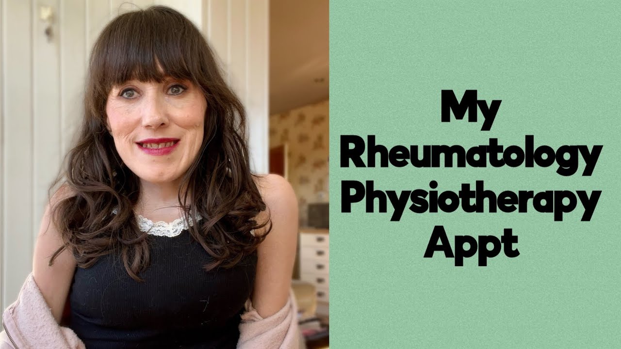 My Rheumatology Physiotherapy Appt - YouTube
