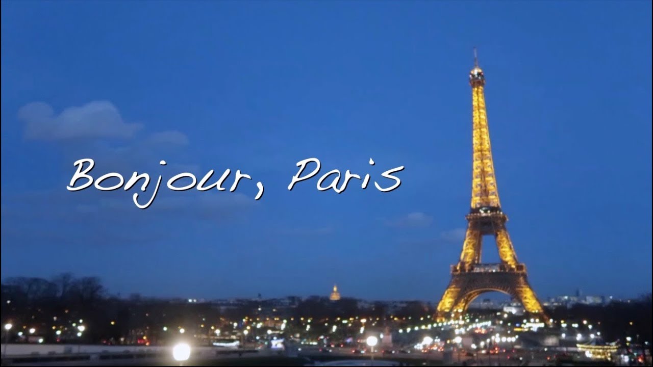 Bonjour, Paris - YouTube