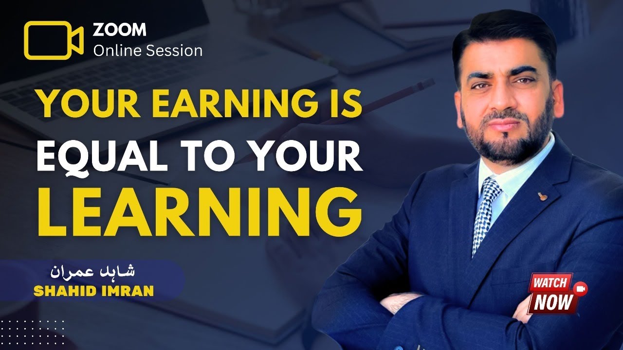 Your Earning is Equal to Your Learning | Zoom Online Session By Shahid ...