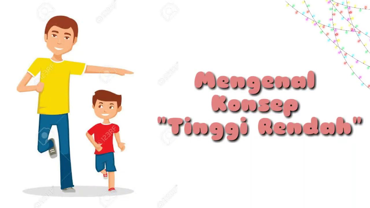 Mengenal Konsep Tinggi Rendah - YouTube