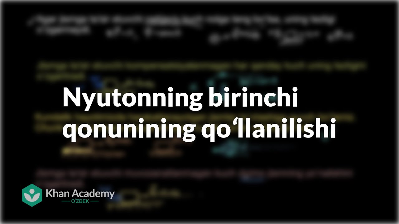 Nyutonning birinchi qonunining qoʻllanilishi | Kuchlar va Nyuton ...