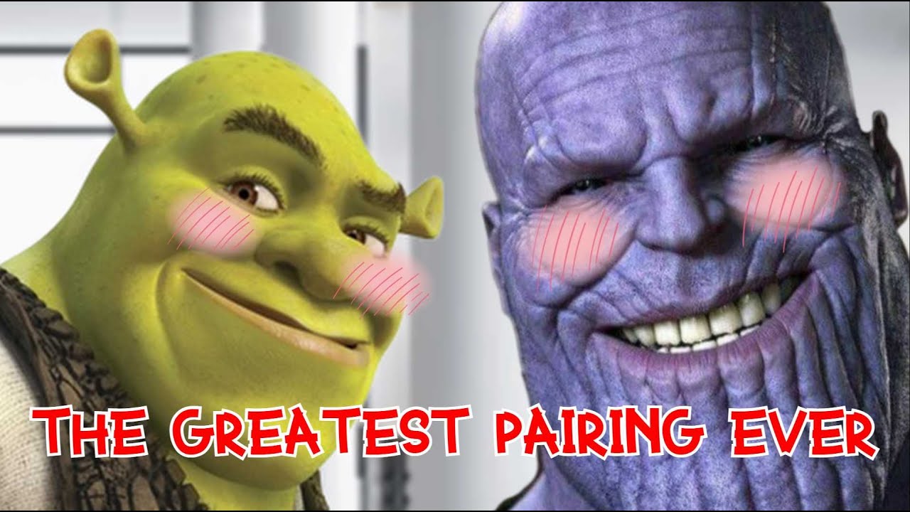 THE GREATEST PAIRING EVER | Thanos x Shrek Fanfic Reading - YouTube