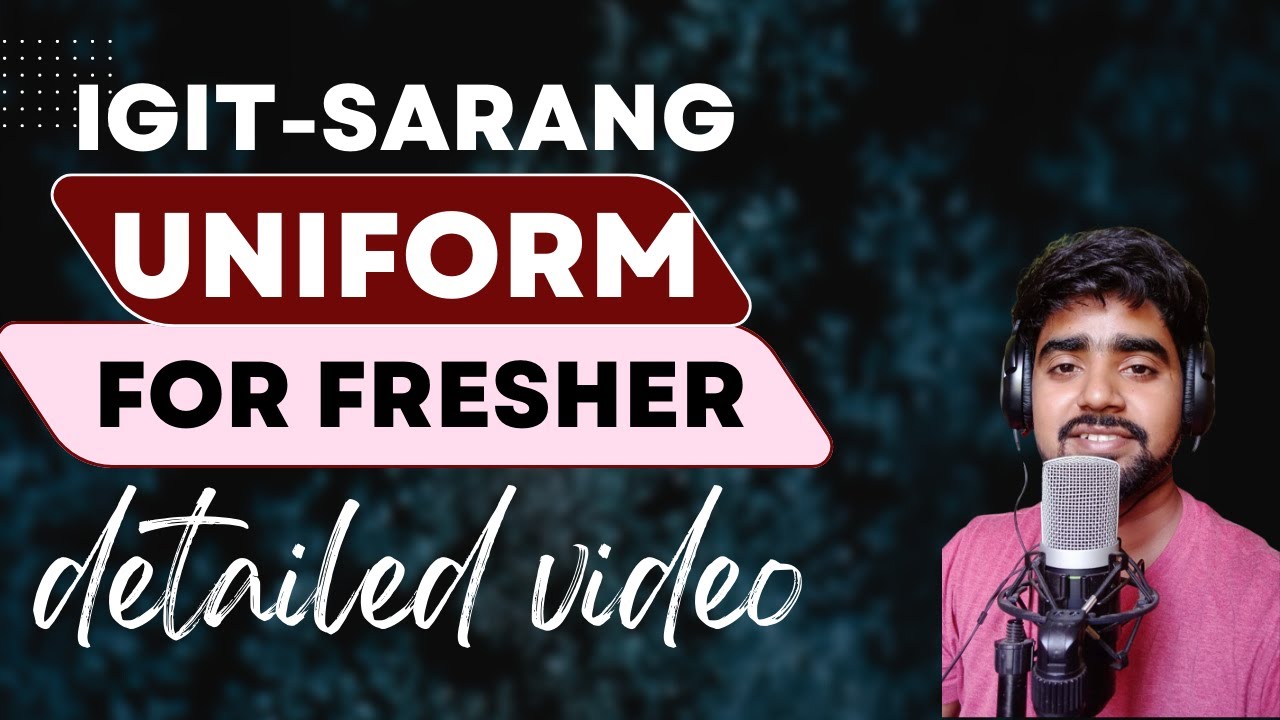 IGIT SARANG || Uniform Complete Details | Where To Buy And All Other ...