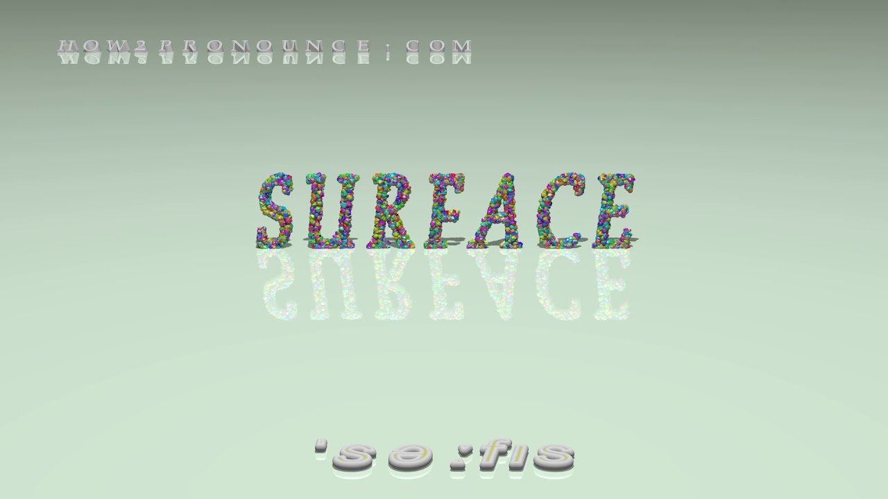 surface - pronunciation + Examples in sentences and phrases - YouTube