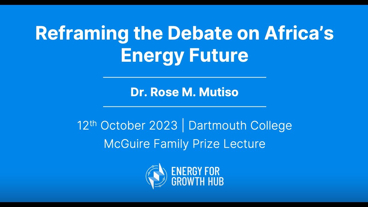 Rose Mutiso: Reframing the Debate on Africa’s Energy Future - YouTube
