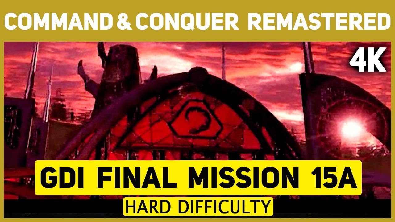 Command & Conquer Remastered 4K - GDI Final Mission 15 A - Temple ...