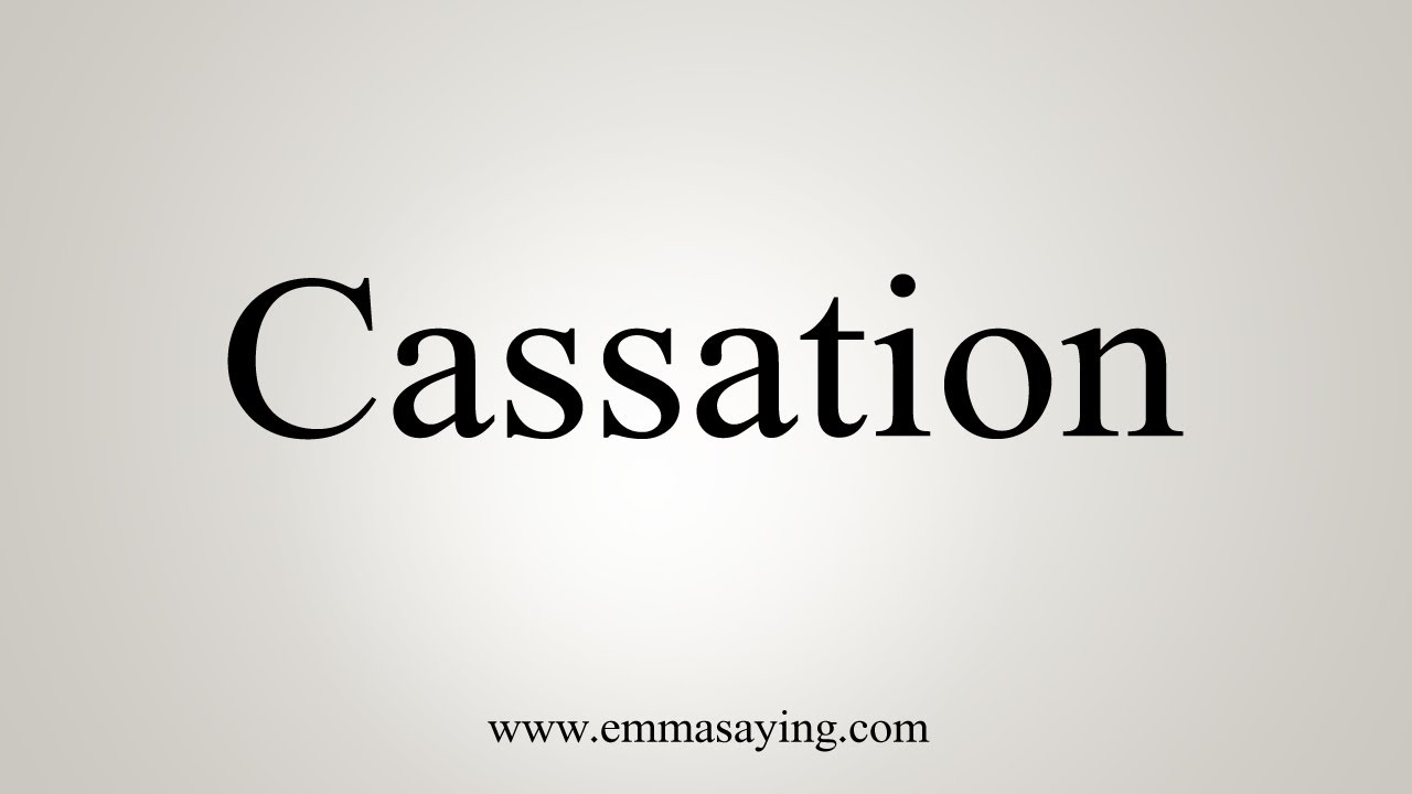 How To Say Cassation - YouTube