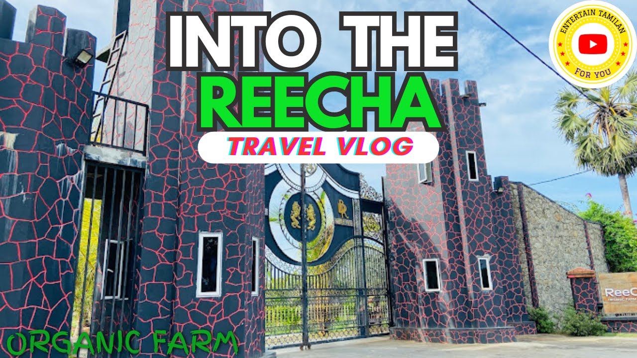 Let's Travel Through Reecha Organic Farm || Entertain Tamilan - YouTube