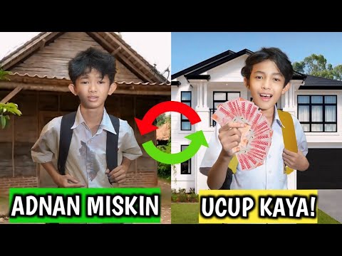 ADNAN TUKERAN PERAN SAMA UCUP KEHIDUPAN MISKIN VS KAYA