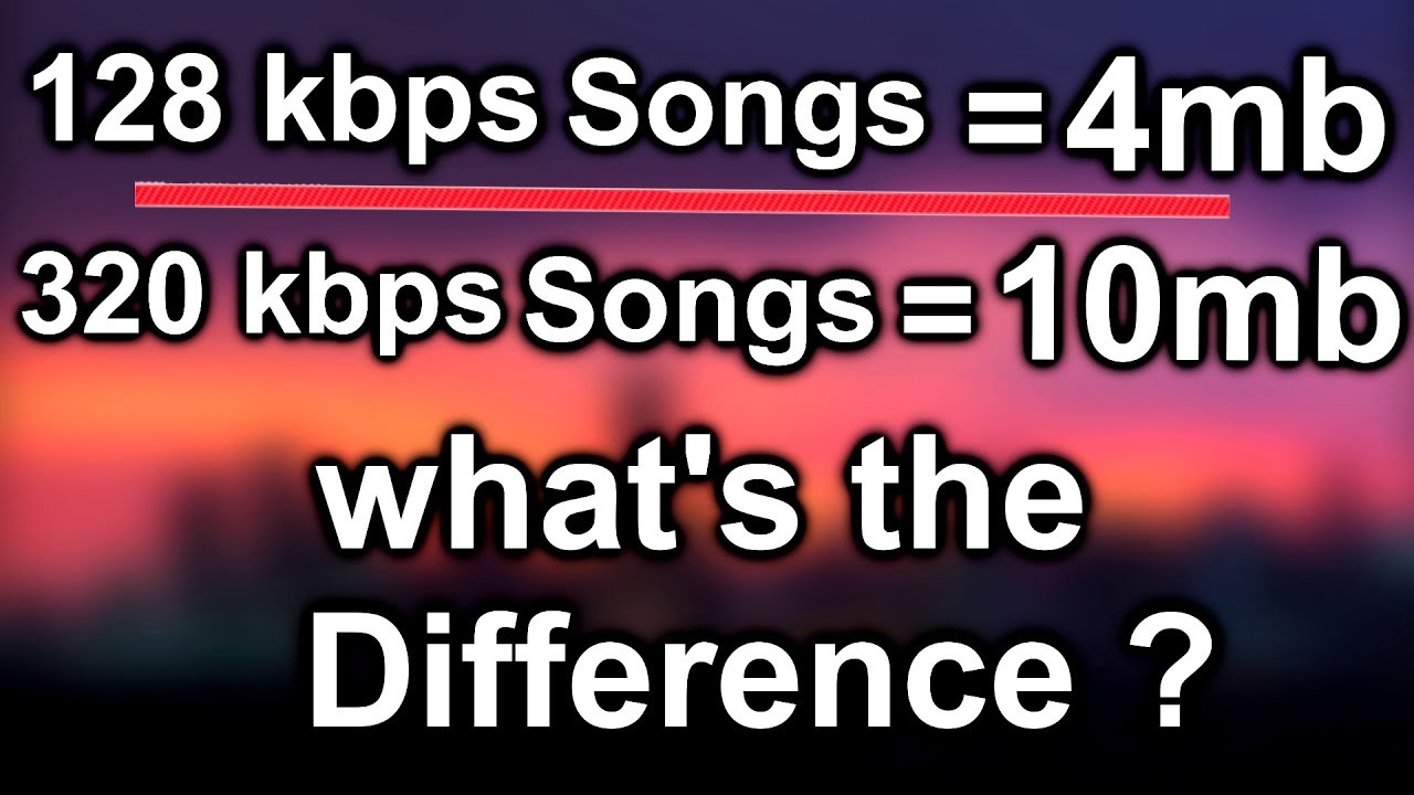 HINDI What s The Difference Between 128 Kbps Songs 320 Kbps Songs HINDI What s The Difference Between 128 Kbps Songs 320 Kbps Songs