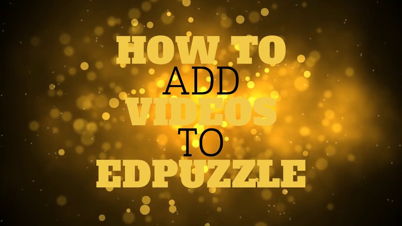 How to Add Videos to EdPuzzle - YouTube