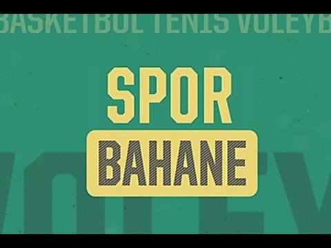 Spor Bahane - 15.03.2017