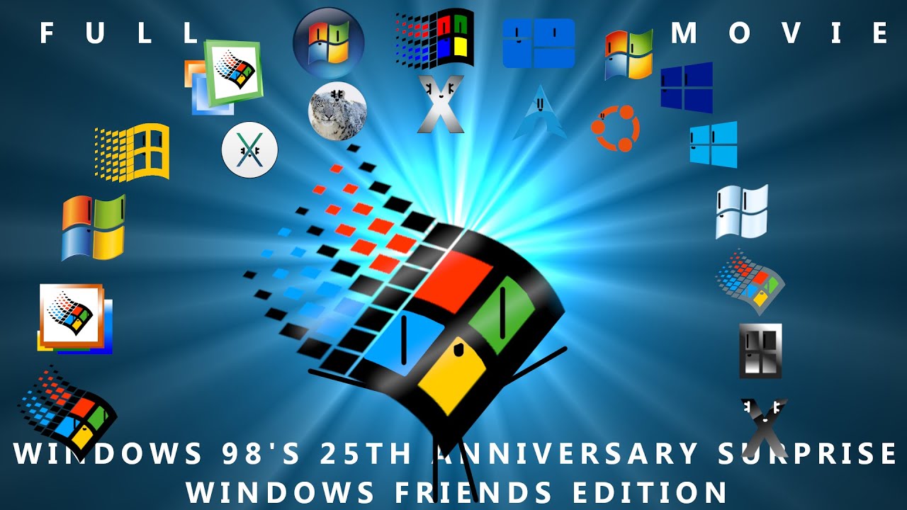 Windows 98's 25th Anniversary Surprise - WINDOWS FRIENDS EDITION - FULL MOVIE - YouTube